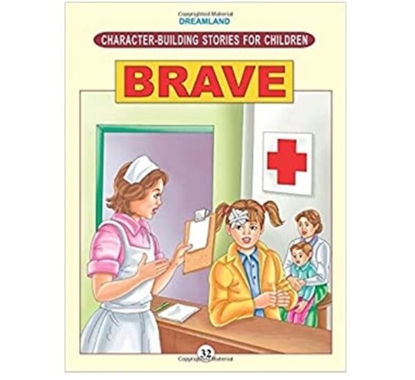CHARACTER-BUILDING - BRAVE (CHARACTER BUILDING STORIES FOR CHILDREN ...